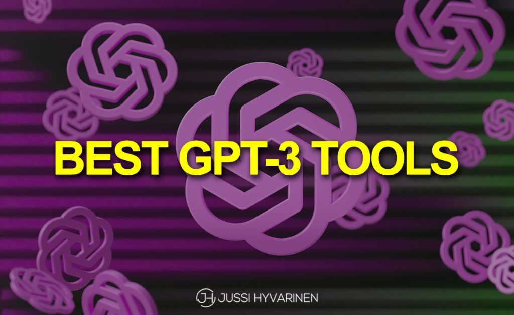 The 11 Best GPT-3 Tools Every Modern Entrepreneur Needs